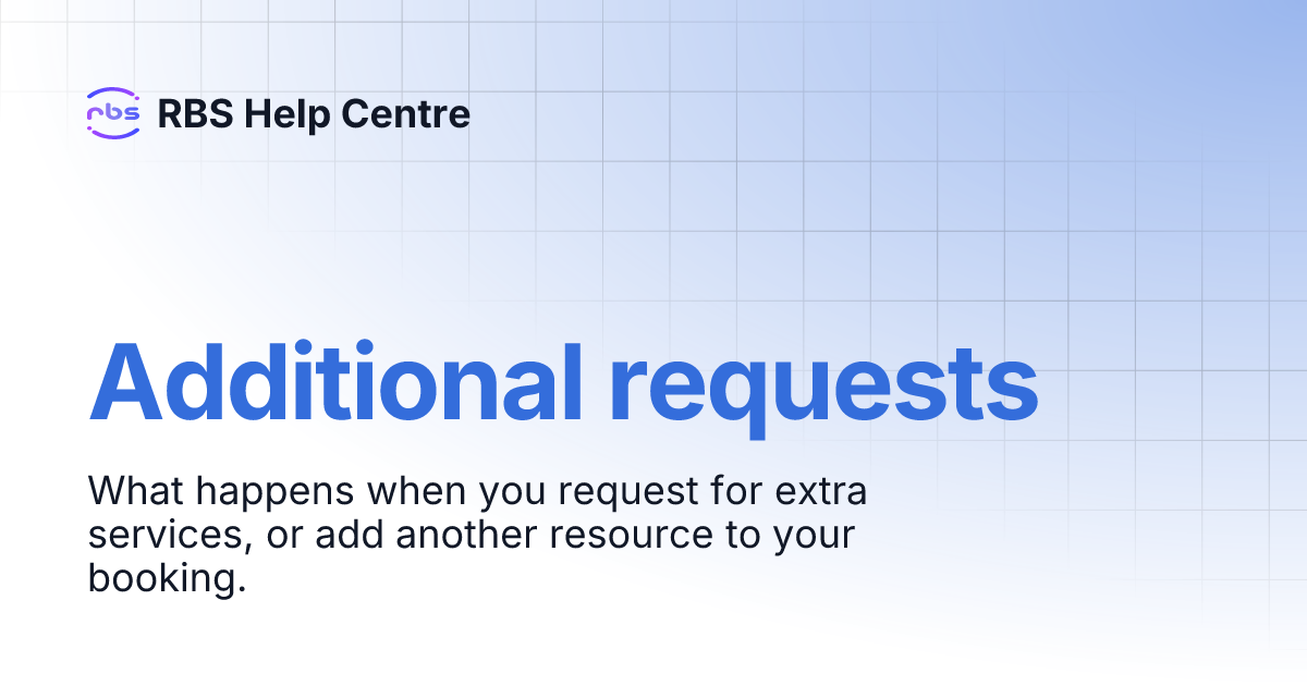 Additional requests | RBS Help Centre